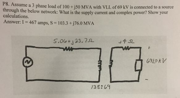 Solved Assume a 3 phase load of 100 + j50 MVA with VLL of 69 | Chegg.com