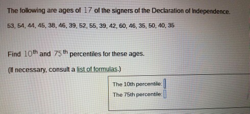 Solved The following are ages of 17 of the signers of the | Chegg.com