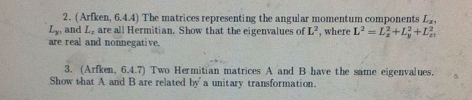 Solved 2. (Arfken, 6.4.4) The matrices representing the | Chegg.com