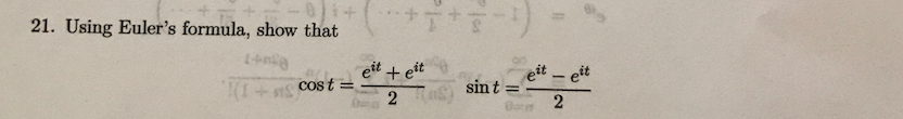 Solved Using Euler's formula, show that cos t = e^it + | Chegg.com