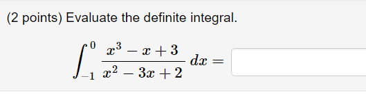 Solved Evaluate the definite integral. integral_-1^0 x^3 - | Chegg.com
