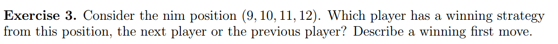 Consider the nim position (9,10,11,12). Which player | Chegg.com