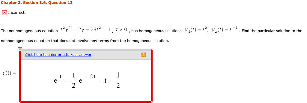 Solved The nonhomogeneous equation t^2y" - 2y = 23t^2 - 1, t | Chegg.com