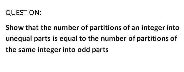 Solved QUESTION Show that the number of partitions of an | Chegg.com