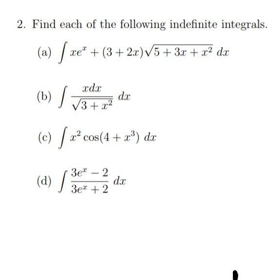 Solved 2. Find each of the following indefinite integrals. | Chegg.com