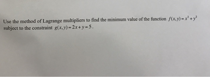Solved Use the method of Lagrange multipliers to find the | Chegg.com