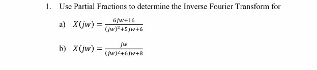 Solved Use Partial Fractions to determine the Inverse | Chegg.com