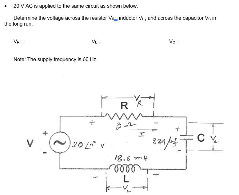 Solved .20 V AC is applied to the same circuit as shown | Chegg.com