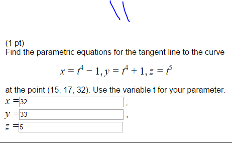 Solved (1 pt) Find the parametric equations for the tangent | Chegg.com