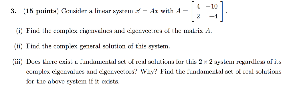 Solved 4-10 3. (15 points) Consider a linear system x' = Ax | Chegg.com