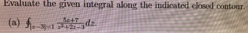Solved Evaluate the given integral along the indicated | Chegg.com