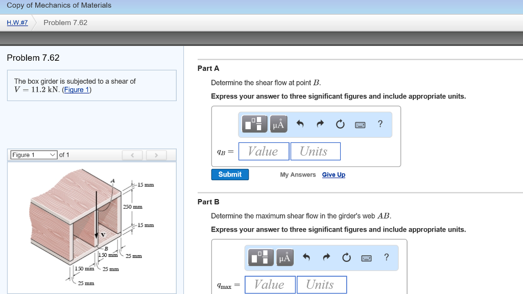 Solved The box girder is subjected to a shear of V = 11.2 | Chegg.com