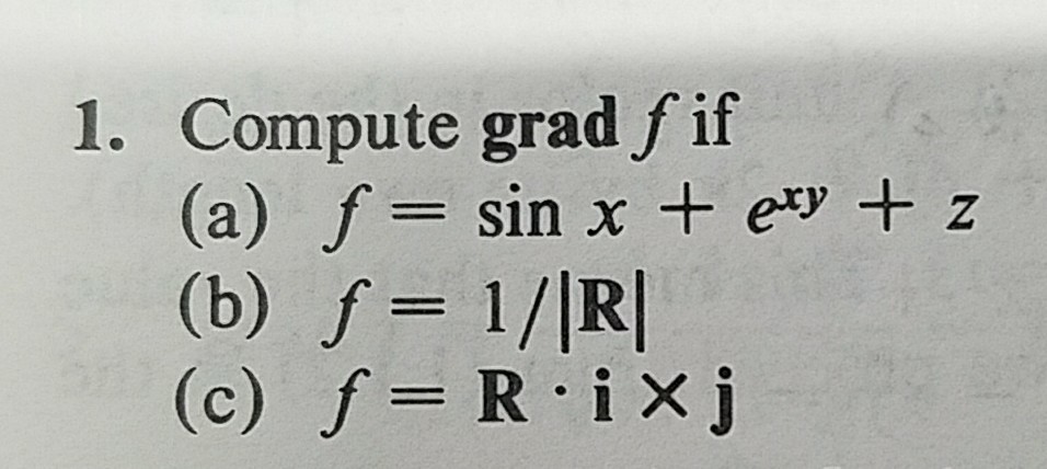 Solved 1. Compute grad f if (b) f= 1/ | Chegg.com