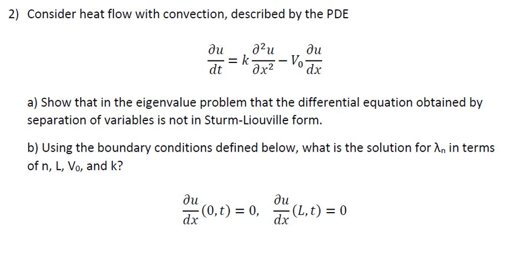 Consider heat flow with convection, described by the | Chegg.com