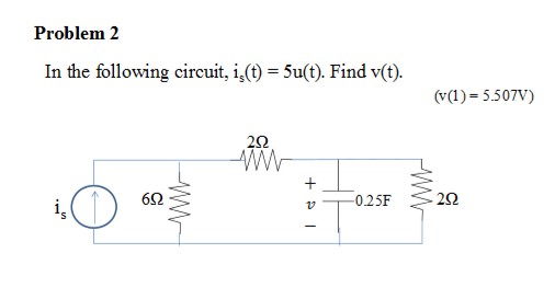 Solved In the following circuit. is(t) = 5u(t). Find v(t). | Chegg.com