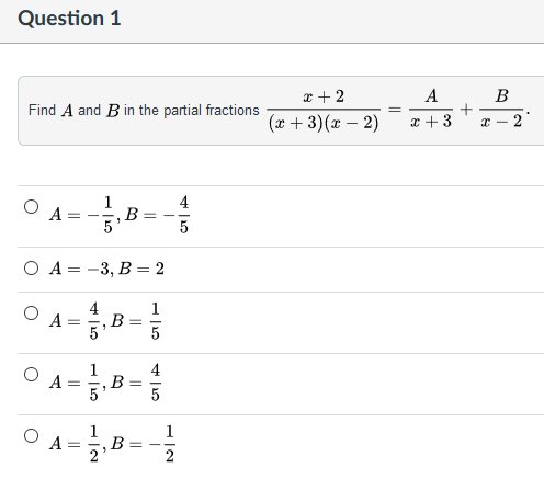 Solved Question 1 Find A and B in the partial fractions + (x | Chegg.com