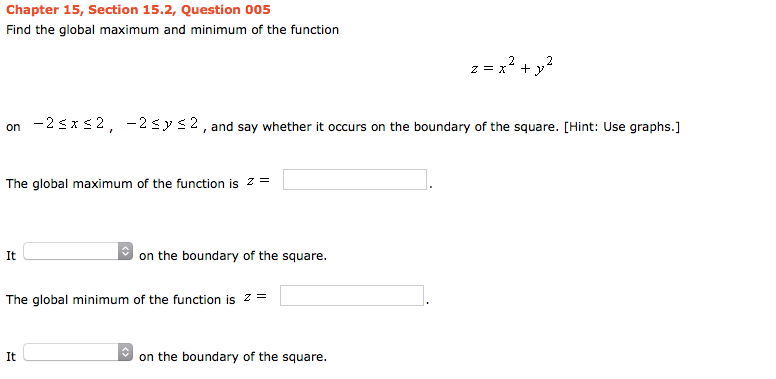 Solved Find the global maximum and minimum of the function z | Chegg.com