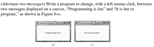Solved Alternate two messages) Write a program to change, | Chegg.com