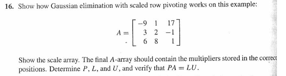 Solved Show how Gaussian elimination with scaled row | Chegg.com