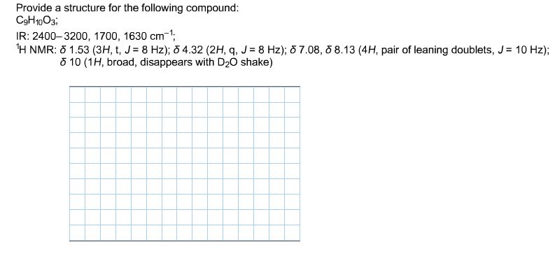 Provide a structure for the following compound: | Chegg.com