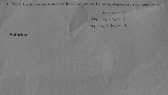 Solved 1. Solve the following system of linear equations by | Chegg.com