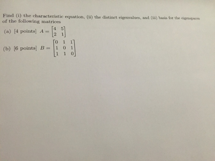 Solved Find (i) the characteristic equation, (ii) the | Chegg.com