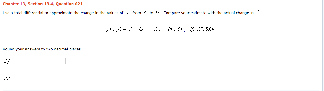 Solved Use a total differential to approximate the change in | Chegg.com