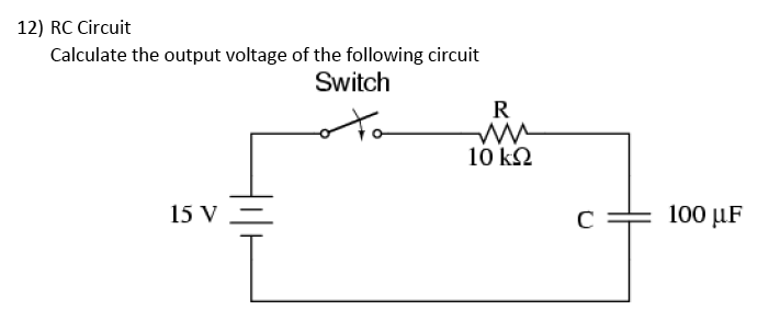 Solved 12) RC Circuit Calculate the output voltage of the | Chegg.com