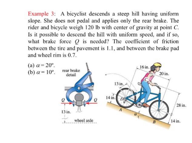 Solved A bicyclist descends a steep hill having uniform | Chegg.com