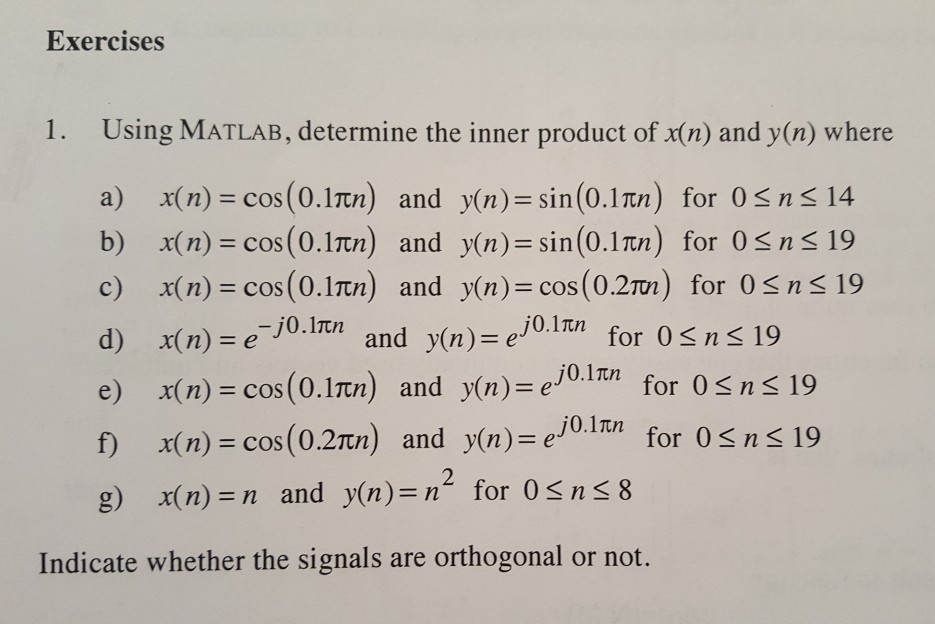 Solved Exercises 1. Using MATLAB, determine the inner | Chegg.com