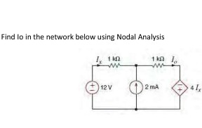 Solved Find lo in the network below using Nodal Analysis 12V | Chegg.com
