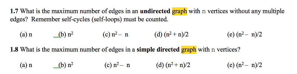 Solved What is the maximum number of edges in an undirected | Chegg.com