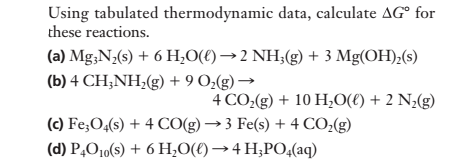Solved Using tabulated thermodynamic data, calculate A G for | Chegg.com