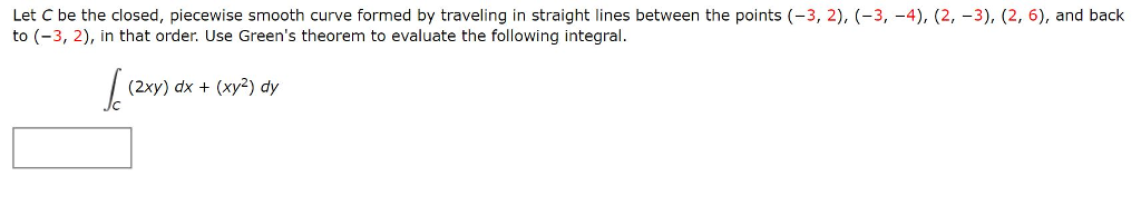 Solved Let C be the closed, piecewise smooth curve formed by | Chegg.com