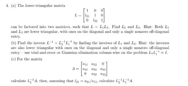 Solved The lower-triangular matrix L = [1 0 0 l21 1 0 | Chegg.com