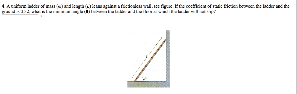 Solved 4. A uniform ladder of mass (m) and length (L) leans | Chegg.com