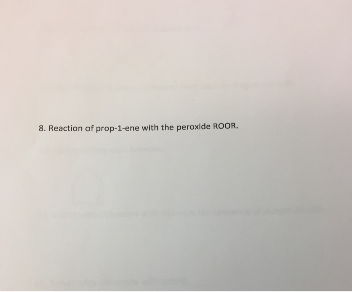 Solved Reaction of prop-1-ene with the peroxide ROOR. | Chegg.com