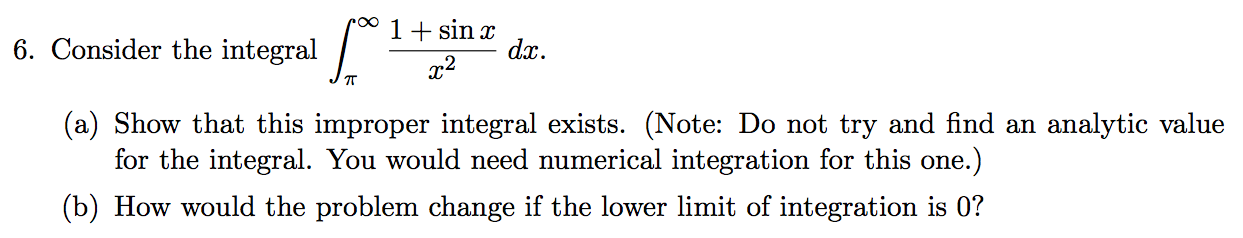 Solved 6. Consider the integral integral pi to infinity | Chegg.com