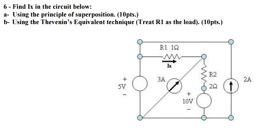 Solved Find Ix in the circuit below: a- Using the principle | Chegg.com