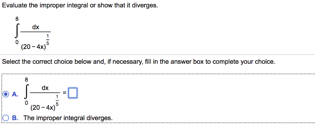 Solved Evaluate The Improper Integral Or Show That It Chegg
