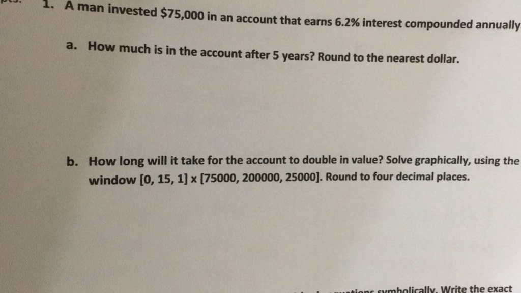 Solved A Man Invested 75 000 In An Account That Earns 6 2 Chegg solved-a-man-invested-75-000-in-an-account-that-earns-6-2-chegg