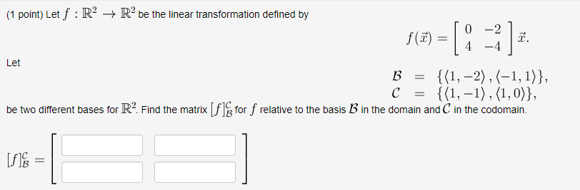 Solved (1 point) Let f : R2 R2 be the linear transformation | Chegg.com