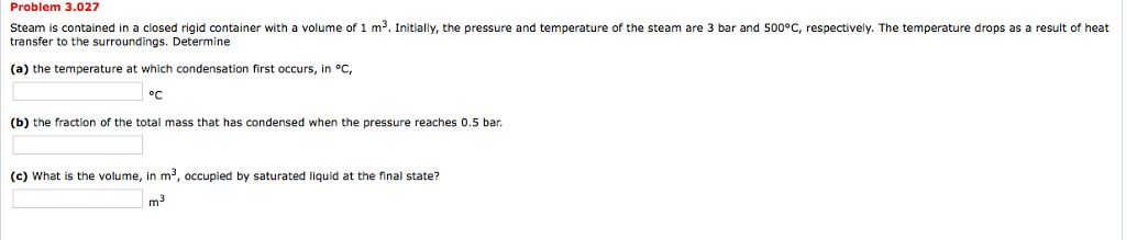 Solved Problem 3.027 Steam is contained in a closed rigid | Chegg.com