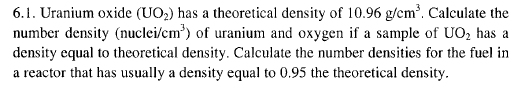 Solved 6.1. Uranium oxide (UO2) has a theoretical density of | Chegg.com