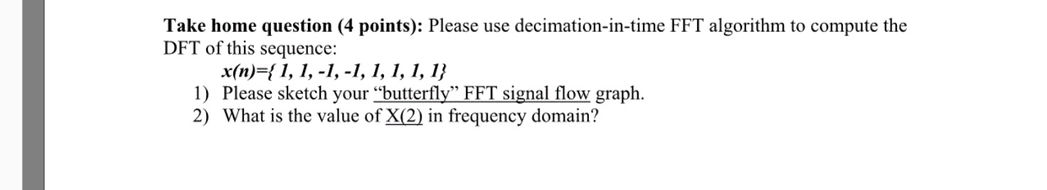Solved Use Decimation In Time Fft Algorithm To Compute The