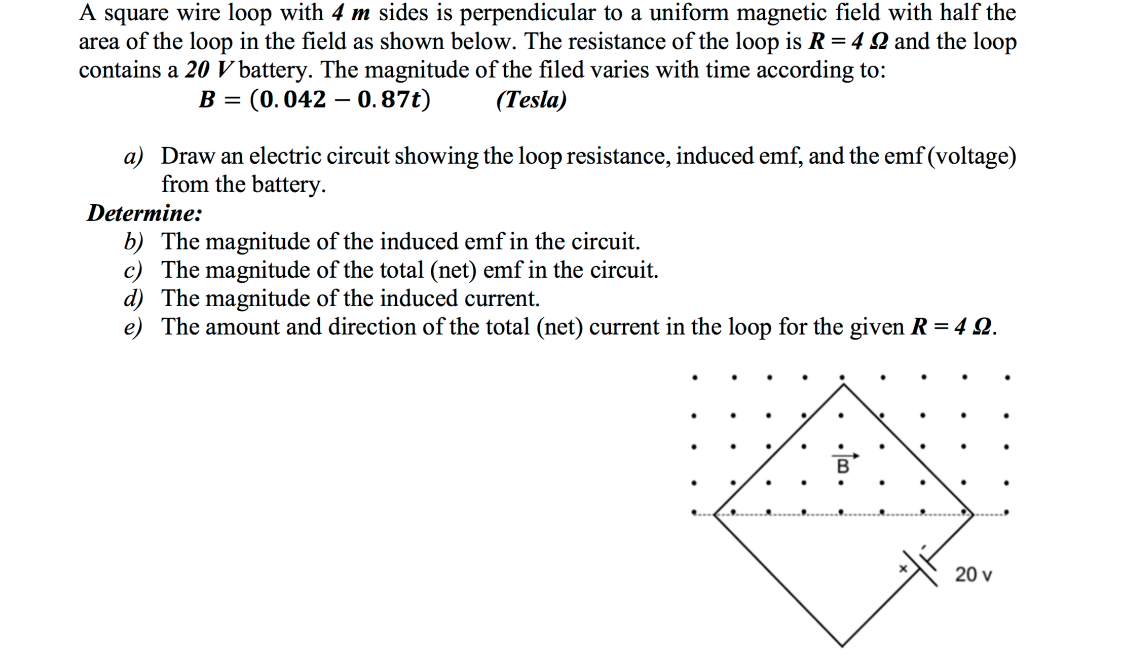 Solved A square wire loop with 4 m sides is perpendicular to | Chegg.com