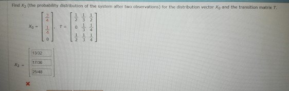 Solved Find X (the probability distribution of the system | Chegg.com