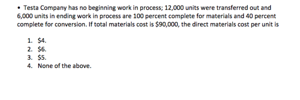 Solved . Testa Company has no beginning work in process; | Chegg.com
