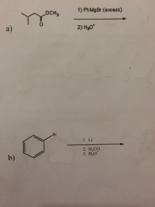 Solved 1) PhMgBr (excess) a) 2) H20 1. Li 2. H CO 3. Ho b) | Chegg.com