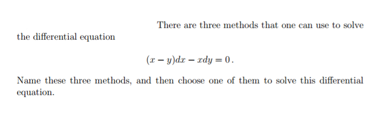 Solved There are three methods that one can use to solve the | Chegg.com